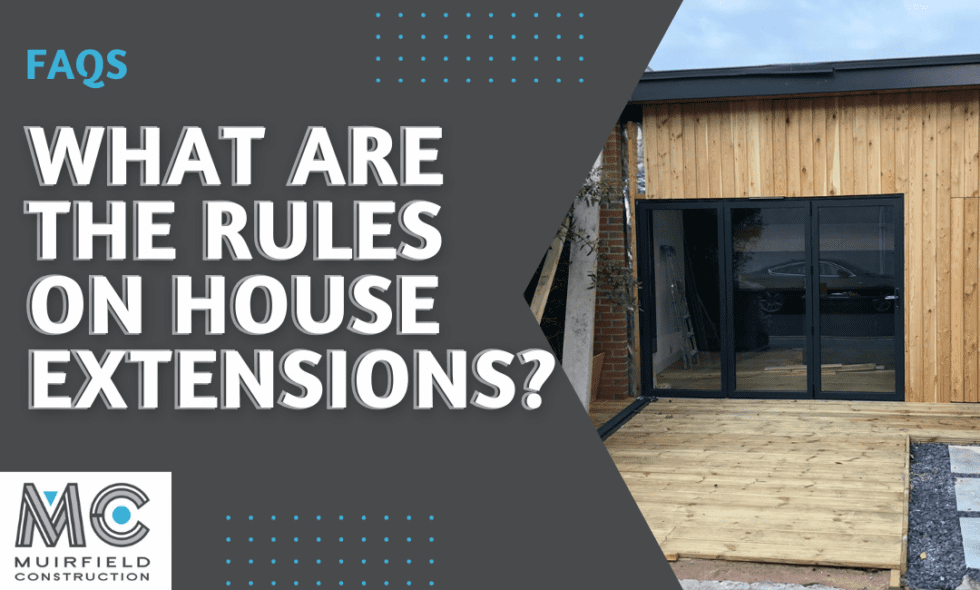 What Are The Rules On House Extensions? - Muirfield Construction ...